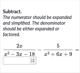(Solved)-Subtract. The numerator should be expanded and simplified. T